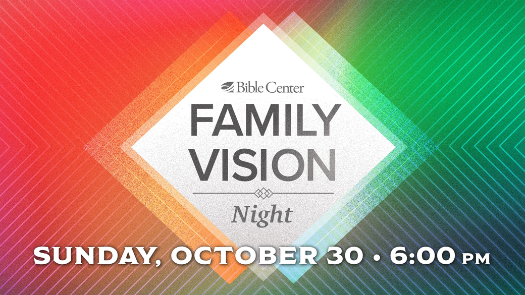 16-family-vision-night | Bible Center Church