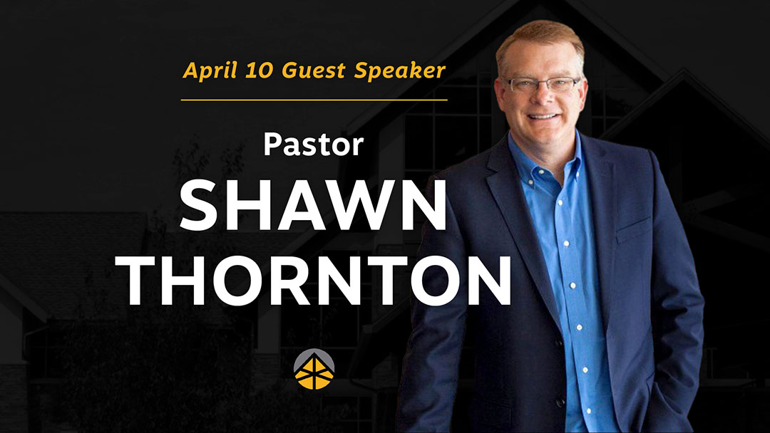 Guest Speaker Pastor Shawn Thornton | Bible Center Church