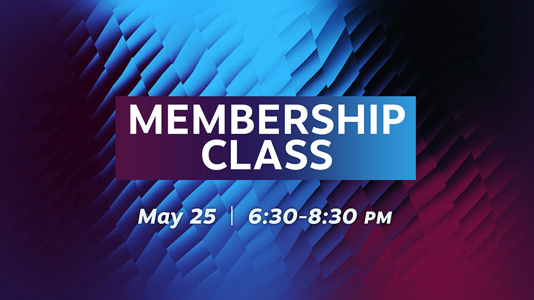 Membership Class | Bible Center Church