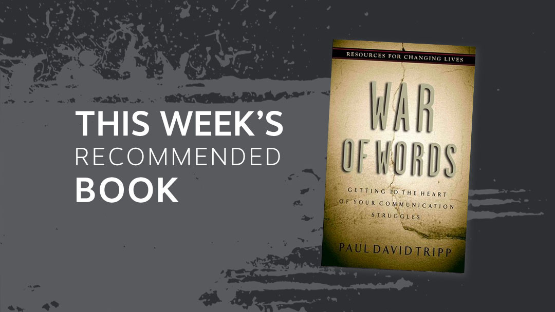 Resource | War of Words: Getting to the Heart of Your Communication ...