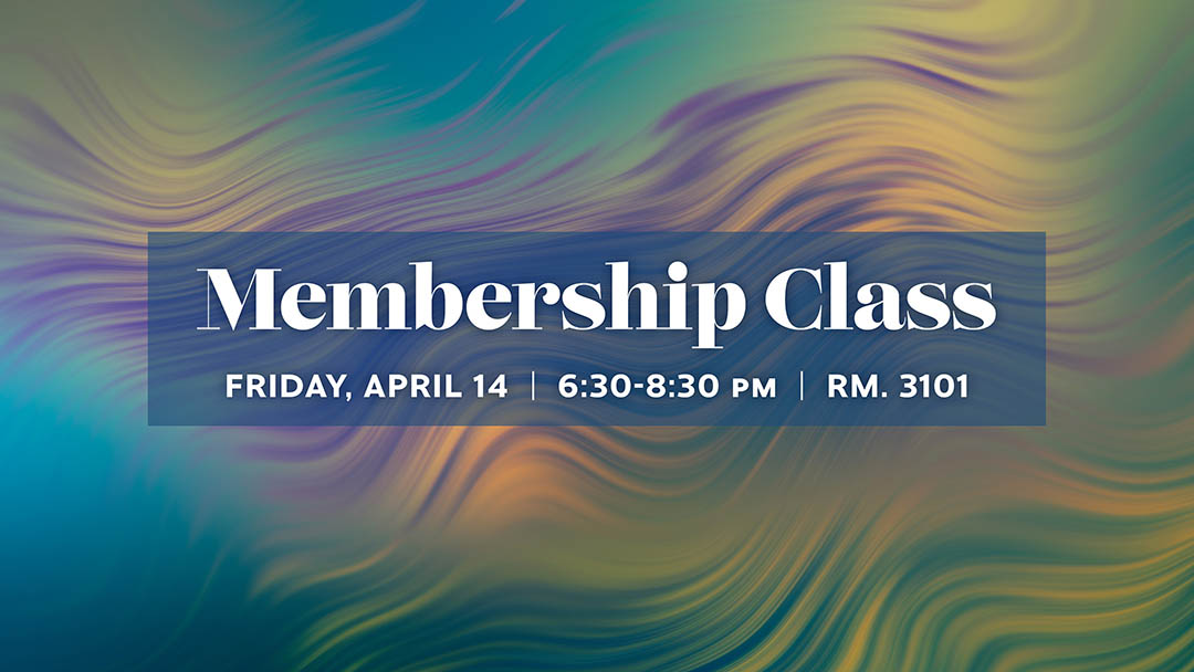 Membership Class | Bible Center Church