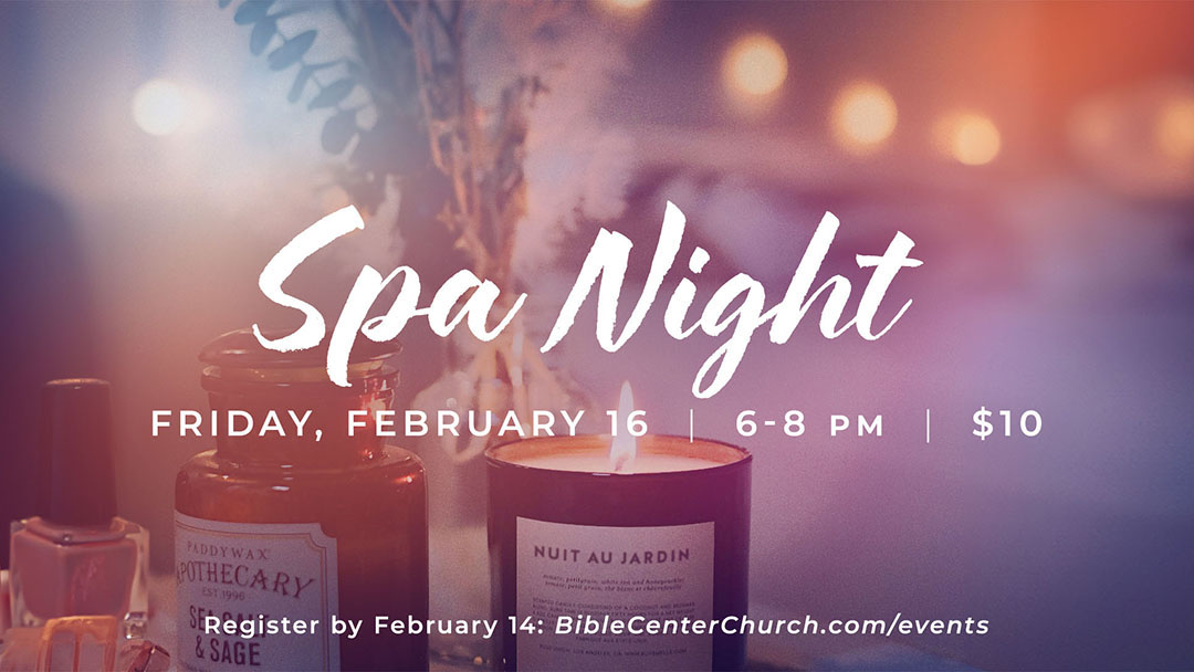 Women's Spa Night | Bible Center Church