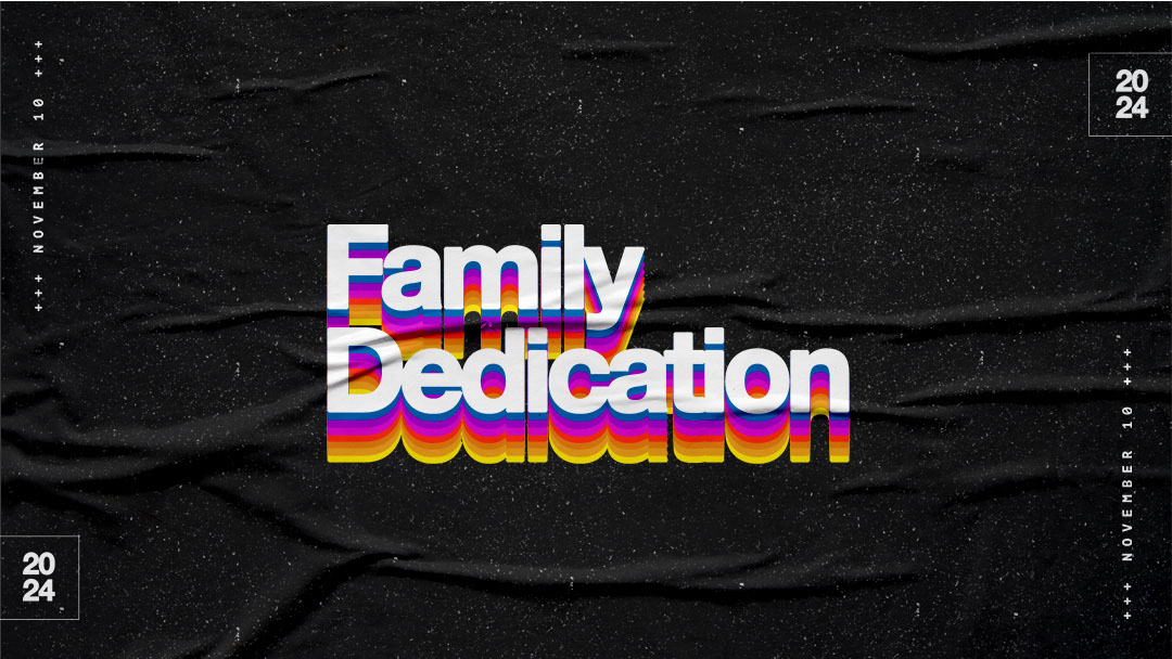 Family Dedication Opportunity | Bible Center Church