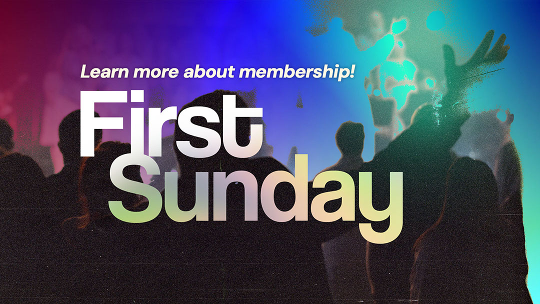 First Sunday | Membership Class | Bible Center Church